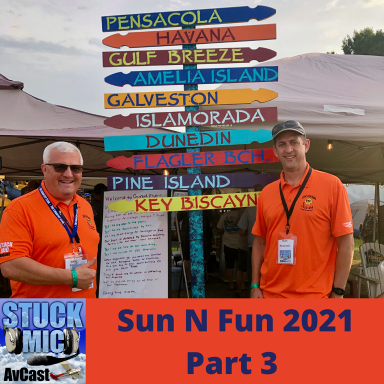 SMAC272 Sun N Fun 2021 Part 3 - Stuck Mic AvCast