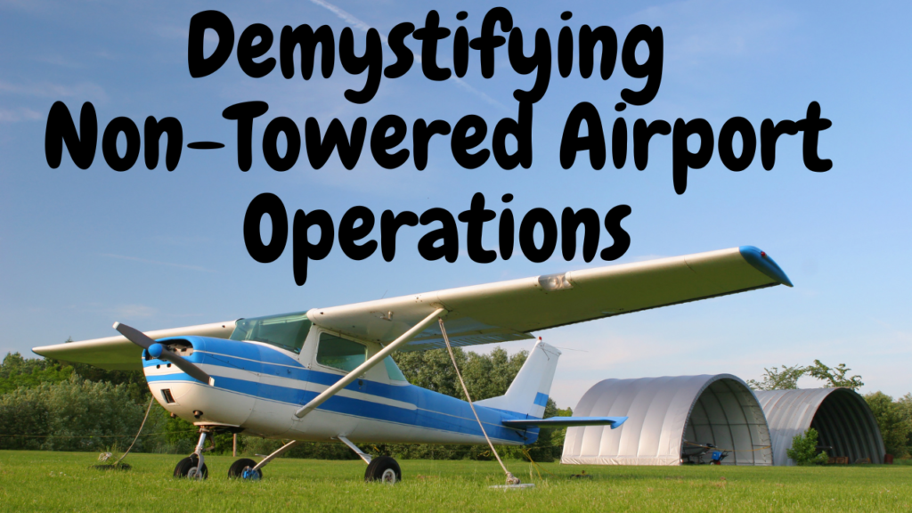 SMAC300 Demystifying Non-Towered Airport Operations - Stuck Mic AvCast